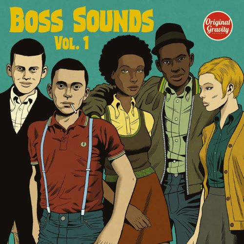 BOSS SOUNDS VOL.1/V.A./ORIGINAL GRAVITYがボス・レゲエ、スキンヘッド・レゲエに焦点を当てた4曲入り7 ...
