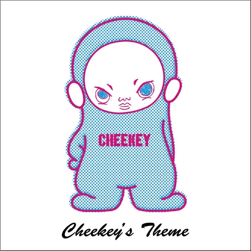 CHEEKEY’sTheme(7INCH)/CHEEKEY/ARTから飛び出したキャラクターCHEEKEYのデビュー個展に合わせて制作された ...