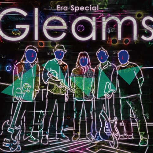 GLEAMS / グリームス/ERA SPECIAL/イーラ・スペシャル/世界最小編成プログレッシヴ・ロックにして壮大で美しい音世界を ...