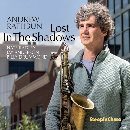 Lost In The Shadows/ANDREW RATHBUN/アンドリュー・ラスバン/知的かつ、感情を揺さぶる 1 枚｜JAZZ ...