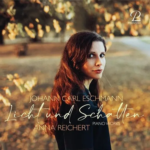 ESCHMANN:PIANO WORKS/ANNA REICHERT/アンナ・ライヒェルト/詩的で絵画的なロマン派音楽｜CLASSIC ...