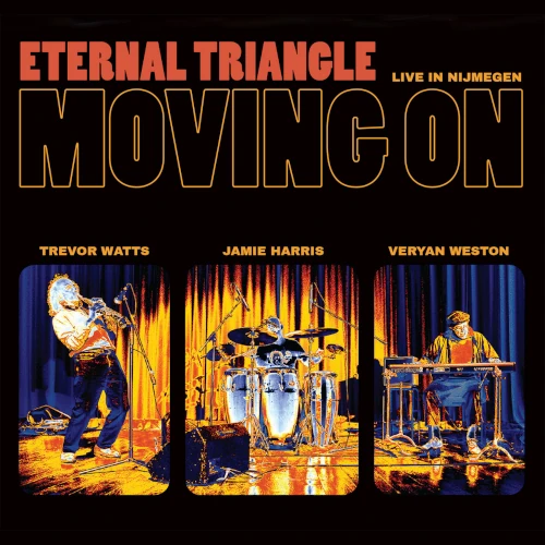 Moving On:Live in Nijmegen(LP)/ETERNAL TRIANGLE/オランダのヘルダーラント州にある基礎自治体、ネイメーヘンで行われた2023年のライヴ音源 ...