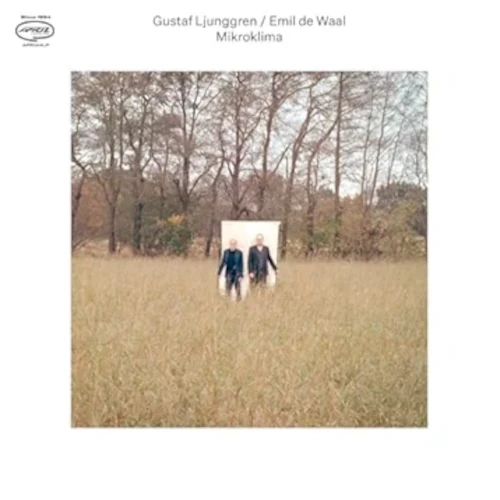 Mikroklima/GUSTAF LJUNGGREN/グスタフ・リュングレン/マルチ・インスト奏者のグスタフ・ユンググレンとドラマーのエミール・デ・ヴァールによるデュオの4作目となる2025 ...
