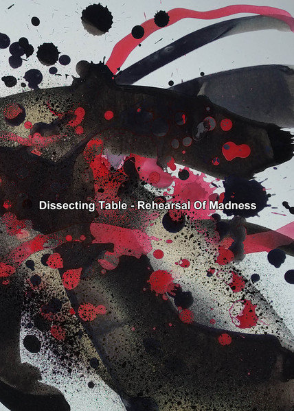 Rehearsal Of Madness(CD-R)/DISSECTING TABLE/ディセクティング・テーブル｜日本のロック｜ディスクユニオン･オンラインショップ｜diskunion.net