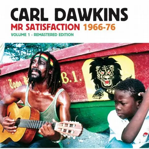 MR SATISFACTION 1966-76 - VOLUME 1 (REMASTERED EDITION)/CARL DAWKINS ...