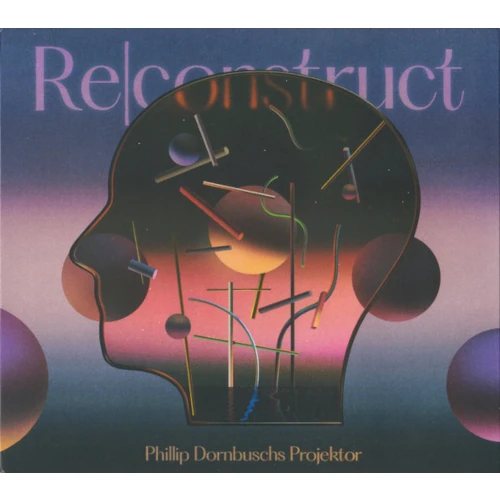 Re/construct/PHILLIP DORNBUSCHS/ドイツのサックス奏者、フィリップ・ドーンブッシュ率いるクインテット、Phillip Dornbuschs Projektorの ...