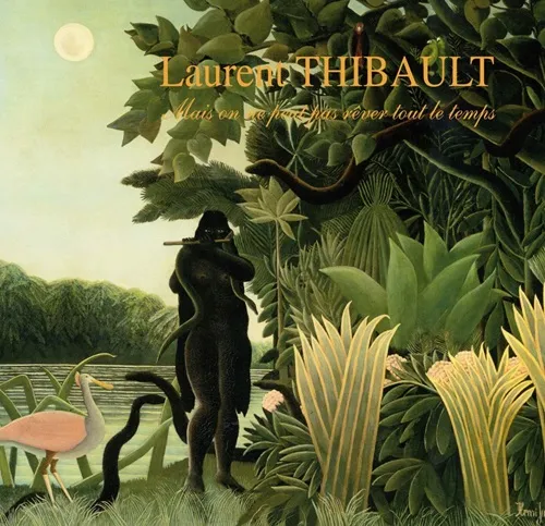 MAIS ON NE PEUT PAS REVER TOUT LE TEMPS: LIMITED VINYL - 2017 REMASTER/LAURENT THIBAULT/ローラン ...