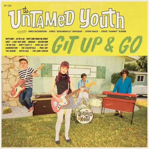 GIT UP AND GO/UNTAMED YOUTH/87年結成、ミズーリ州コロンビア出身のベテラン・ガレージ/サーフ・バンドの25年作 ...