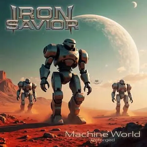 REFORGED - MACHINE WORLD (2CD DIGI)/IRON SAVIOR/アイアン・セイヴィアー/リレコーディング・アルバム「REFORGED」の完結編となる25年作 ...