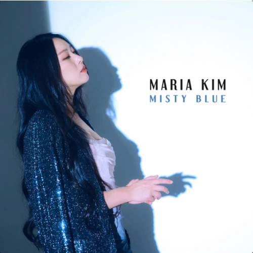 Misty Blue/MARIA KIM/女性ヴォーカリスト/ピアニスト、マリア・キムの2024年作｜JAZZ｜ディスクユニオン･オンライン ...