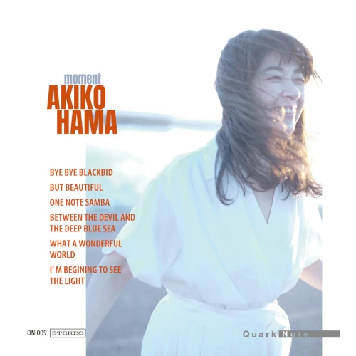Moment/Akiko Hama/濱明子/アウルウィングレコードが贈る新レーベル『Quark Note』から初めてのデュオシリーズ第2弾 ...