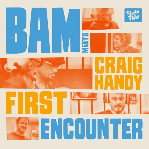 Bam Meets Craig Handy: First Encounter/BAM & CRAIG HANDY/クレイグ・ハンディが参加の ...