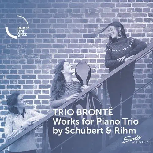 SCHUBERT / RIHM:WORKS FOR PIANO TRIO/TRIO BRONTE/トリオ・ブロンテ/2025年シューベルトと ...
