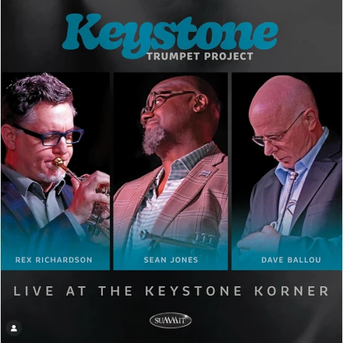 Live At The Keystone Korner/KEYSTONE TRUMPET PROJECT/実力派トランペット奏者3名による ...