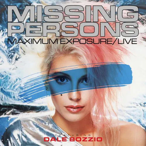 MAXIMUM EXPOSURE/LIVE/MISSING PERSONS FEATURING DALE BOZZIO/ミッシング・パーソンズ ...