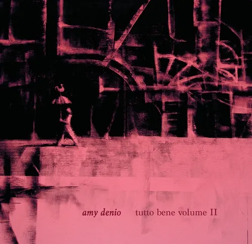 TUTTO BENE VOLUME II/AMY DENIO/米アヴァン・ロックシーンを代表する女性マルチ・ミュージシャンが'10年に発表した ...