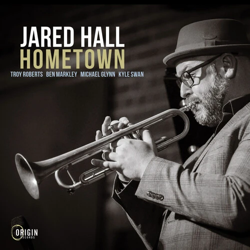 Hometown/JARED HALL/自身のルーツであるスポケーンへの思いと芸術的な成長を綴った、詩情豊かな一作｜JAZZ｜ディスクユニオン ...