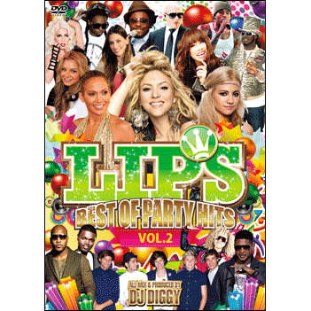 LIPS - Best Of Party Hits - VOL.2/DJ DIGGY｜HIPHOP/R&B｜ディスクユニオン･オンラインショップ｜diskunion.net