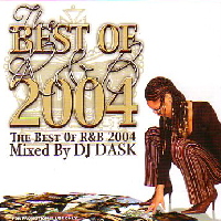 BEST OF R&B 2004/DJ DASK｜HIPHOP/R&B｜ディスクユニオン･オンラインショップ｜diskunion.net