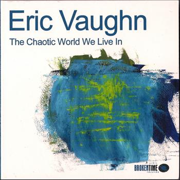 CHAOTIC WORLD WE LIVE IN/ERIC VAUGHN/エリック・ヴォーン｜JAZZ｜ディスクユニオン･オンラインショップ ...