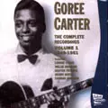 COMPLETE RECORDINGS VOL.1:1949-1951/GOREE CARTER/ゴーリー・カーター｜SOUL/BLUES ...