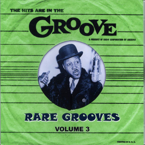 THE HITS ARE IN THE GROOVE : RARE GROOVES VOLUME 3 (CD-R) /V.A. (RARE ...