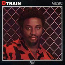 MUSIC/D TRAIN (JAMES D-TRAIN WILLIAMS)/D・トレイン (ジェイムス・D-トレイン・ウイリアムス ...