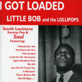 I GOT LOADED/LITTLE BOB AND THE LOLLIPOPS｜SOUL/BLUES/GOSPEL｜ディスクユニオン ...