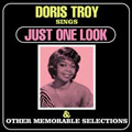 DORIS TROY SINGS JUST ONE LOOK + OTHER MEMORABLE SELECTIONS/DORIS TROY ...
