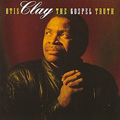 GOSPEL TRUTH/OTIS CLAY/オーティス・クレイ｜SOUL/BLUES/GOSPEL｜ディスクユニオン･オンラインショップ｜diskunion.net