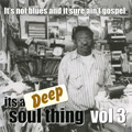 IT'S A DEEP SOUL THING VOL.3 (CD-R)/V.A. (IT'S A DEEP SOUL THING)｜SOUL ...