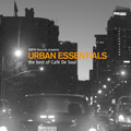 BMFN RECORDS PRESENTS URBAN ESSENTIALS - THE BEST OF CAF DE SOUL/V.A ...