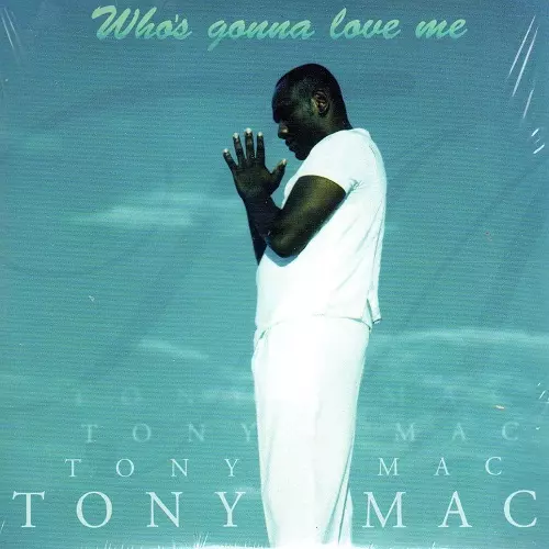 WHO'S GONNA LOVE ME/TONY MAC｜SOUL/BLUES/GOSPEL｜ディスクユニオン･オンラインショップ ...