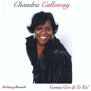 GONNA GIVE IT TO YA'/CHANDRA CALLOWAY｜SOUL/BLUES/GOSPEL｜ディスクユニオン･オンライン ...