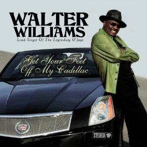 GET YOUR FEET OFF MY CADILLAC/WALTER WILLIAMS/ウォルター・ウィリアムス｜SOUL/BLUES ...