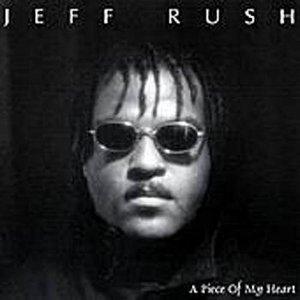 A PIECE OF MY HEART/JEFF RUSH/ジェフ・ラッシュ｜SOUL/BLUES/GOSPEL｜ディスクユニオン･オンライン ...