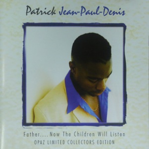 FATHER... NOW THE CHILDREN LISTEN/PATRICK JEAN-PAUL-DAVIS｜SOUL/BLUES ...