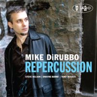 REPERCUSSION/MIKE DIRUBBO/マイク・ディルッボ｜JAZZ｜ディスクユニオン･オンラインショップ｜diskunion.net