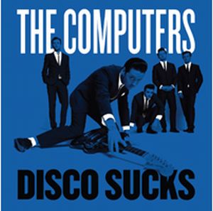 DISCO SUCKS (7")/COMPUTERS｜ROCK / POPS / INDIE｜ディスクユニオン･オンラインショップ ...