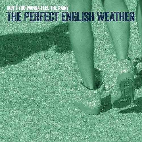 DON'T YOU WANNA FEEL THE RAIN?/PERFECT ENGLISH WEATHER｜ROCK / POPS ...