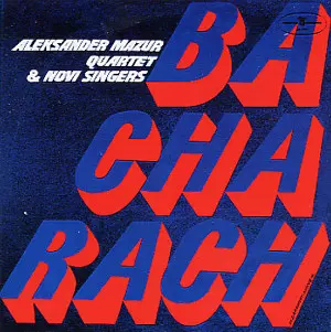 BACHARACH/NOVI SINGERS & ALEKSANDER MAZUR QUARTET｜LATIN/BRAZIL/WORLD ...