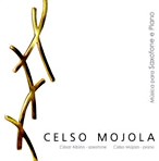 MUSICA PARA SAXOFONE E PIANO/CELSO MOJOLA/セルソ・モジョーラ｜LATIN / BRAZIL｜ディスク ...