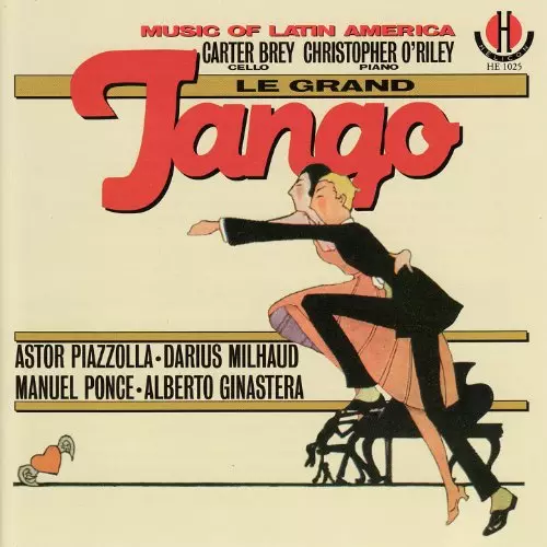LE GRAND TANGO - PIAZZOLLA, MILHAUD, PONCE & GINASTERA/CARTER BREY ...
