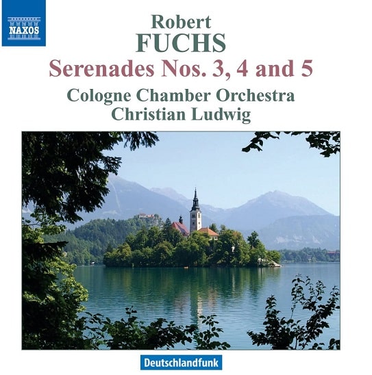 FUCHS: SERENADES NOS.3-5/CHRISTIAN LUDWIG (COND)/クリスティアン・ルートヴィヒ｜CLASSIC ...