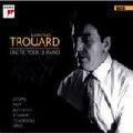 UNE VIE POUR LE PIANO/RAYMOND TROUARD/レイモン・トルアール｜CLASSIC｜ディスクユニオン･オンライン ...