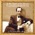 IN THE HANDS OF THE MASTER: THE DEFINITIVE RECORDINGS / ウラディミール・ホロヴィッツの ...