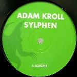 Sylphen/ADAM KROLL｜CLUB/DANCE｜ディスクユニオン･オンラインショップ｜diskunion.net
