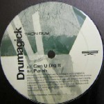 Can U Dig It/DRUMAGICK｜CLUB/DANCE｜ディスクユニオン･オンラインショップ｜diskunion.net