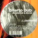 Ghetto Dub/DJ PROBE & SYLO｜CLUB/DANCE｜ディスクユニオン･オンラインショップ｜diskunion.net