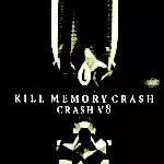 Crash V8/KILL MEMORY CRASH｜CLUB/DANCE｜ディスクユニオン･オンラインショップ｜diskunion.net